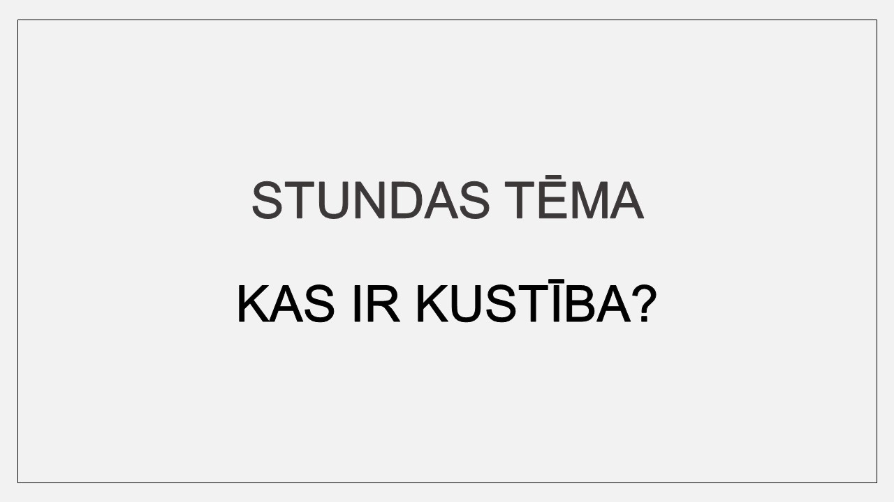 Kas ir kustība? (8. kl.) - Mācību materiāli