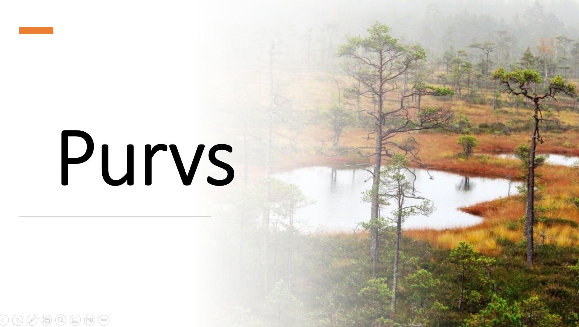 Mežs. Purvs - Mācību materiāli