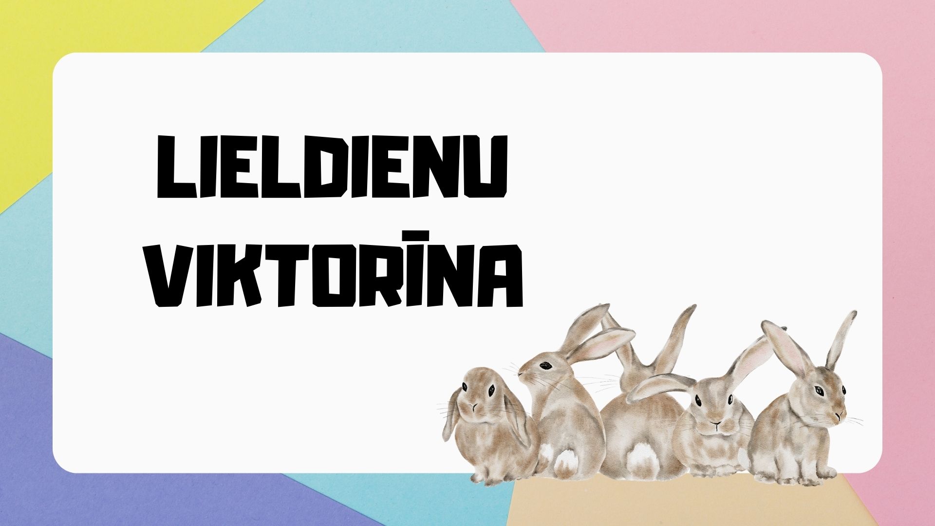 Viktorīna - Lieldienas - Mācību materiāli