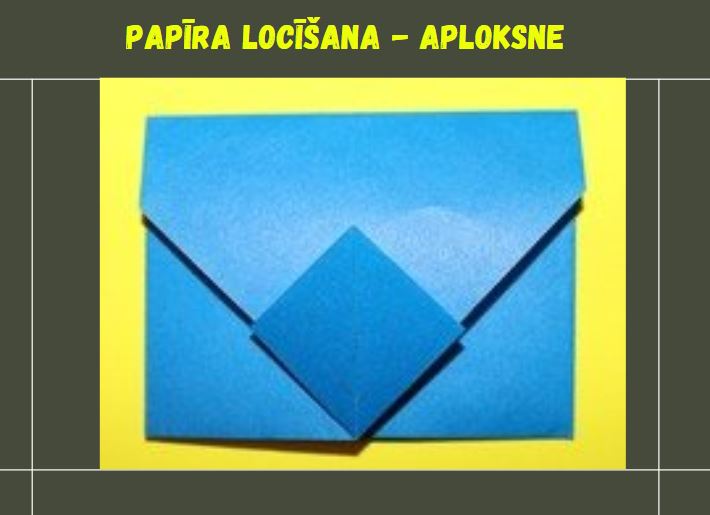 Papīra locīšana - aploksne - Mācību materiāli