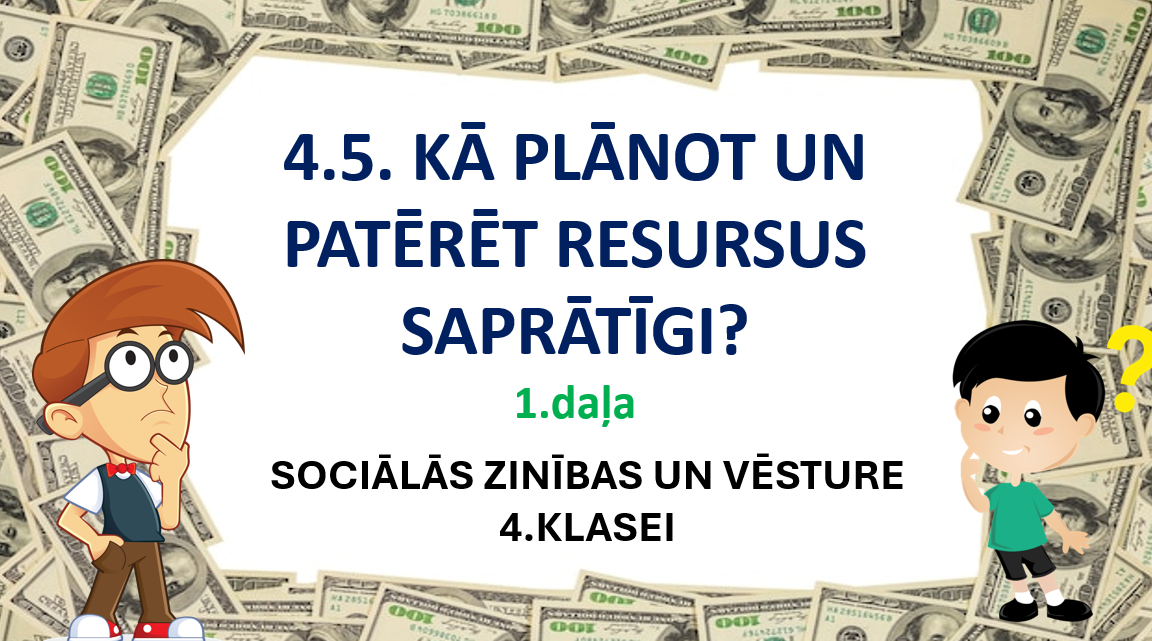4.5. Kā plānot/patērēt resursus? Soc.zin.4.kl. 2 PREZ.+2 PD - Mācību ...
