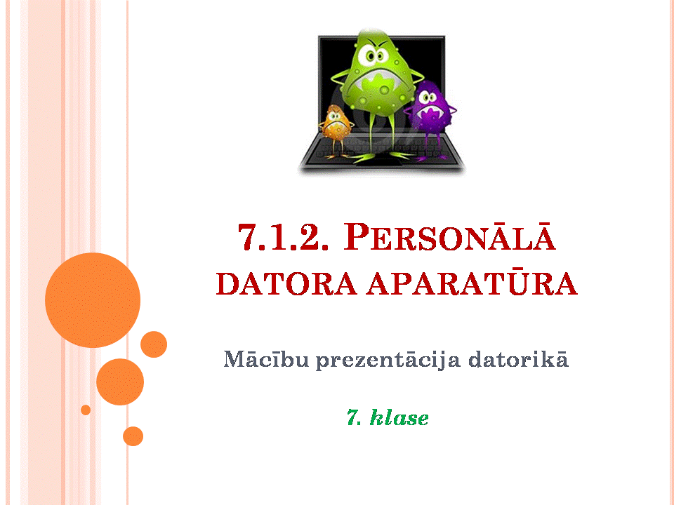7.1.2. un 7.1.3. Personālā datora aparatūra - Mācību materiāli