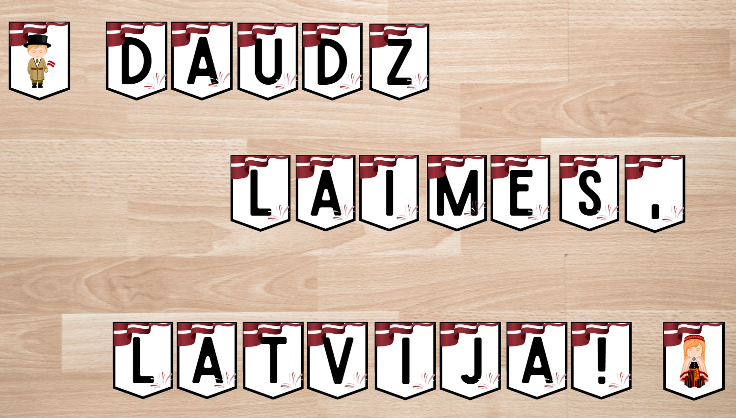 Karodziņi DAUDZ LAIMES,LATVIJA ! - Mācību materiāli