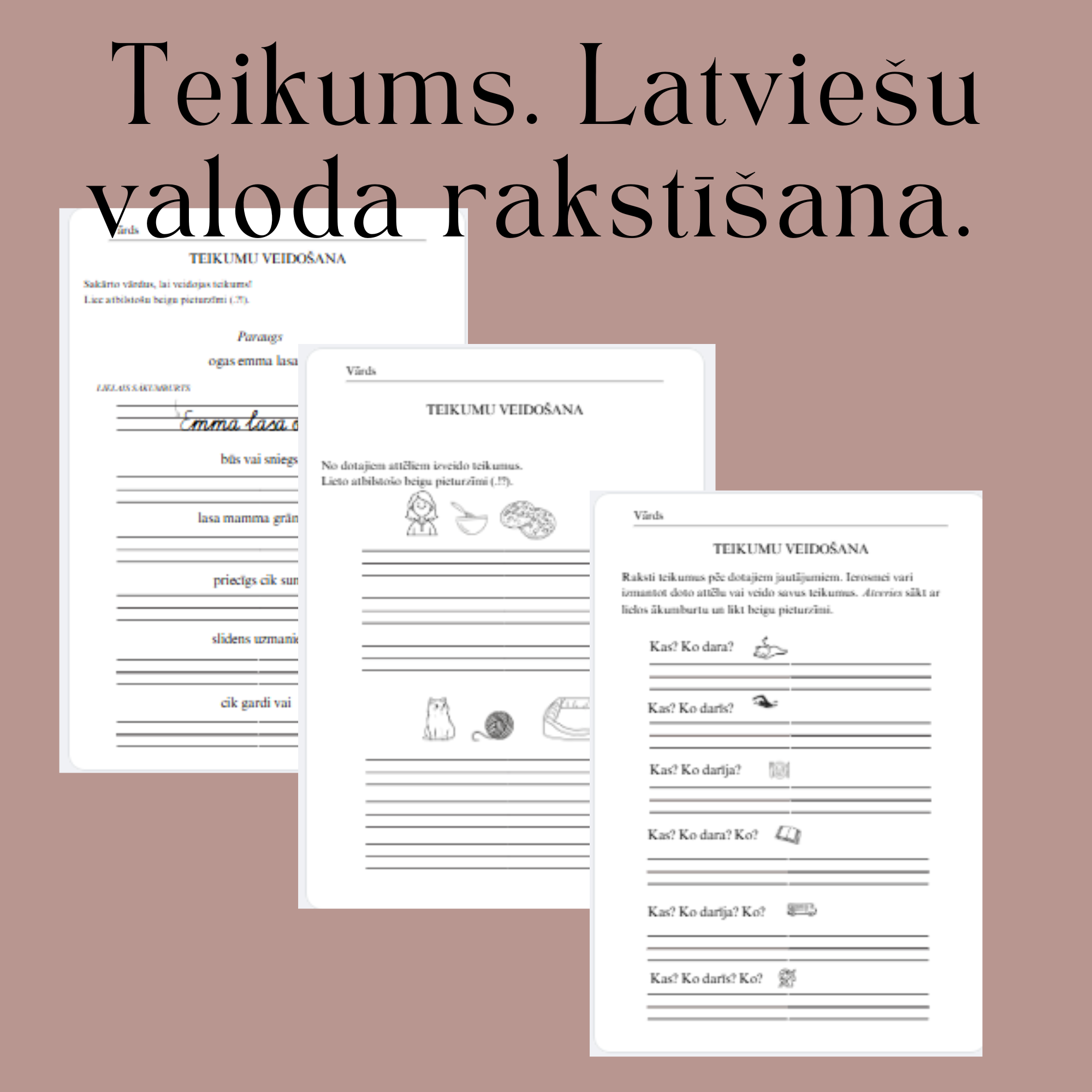 Latviešu valoda. Teikumu veidošana, rakstīšana. - Mācību materiāli