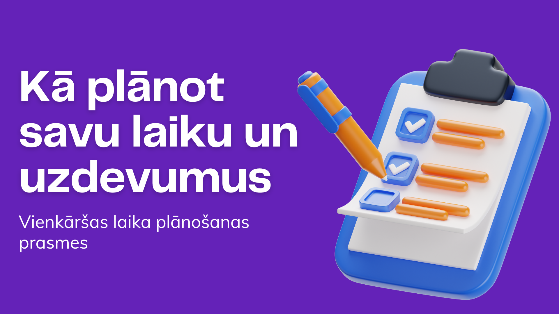 Kā plānot savu laiku un uzdevumus? - Mācību materiāli