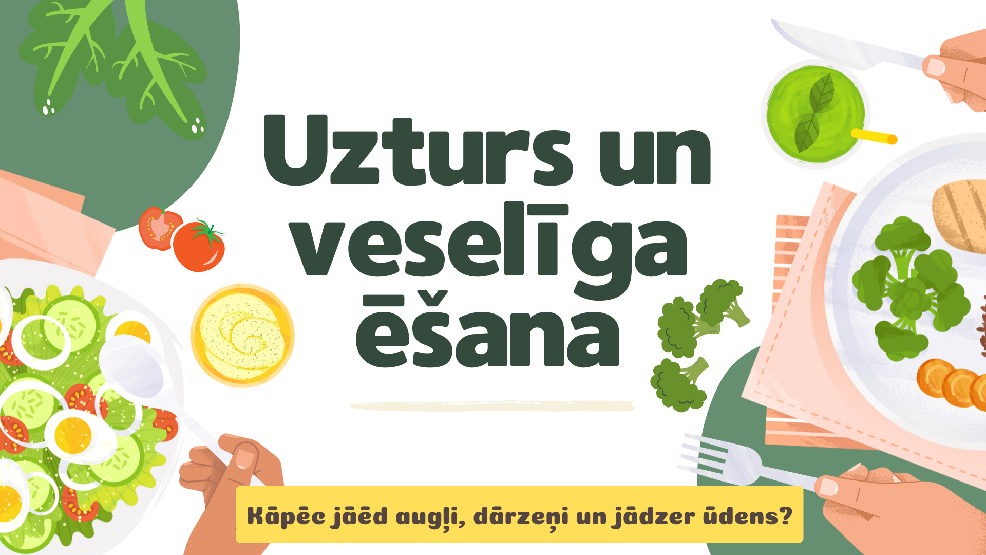 Uzturs un veselīga ēšana. Kāpēc tas ir svarīgi? - Mācību materiāli