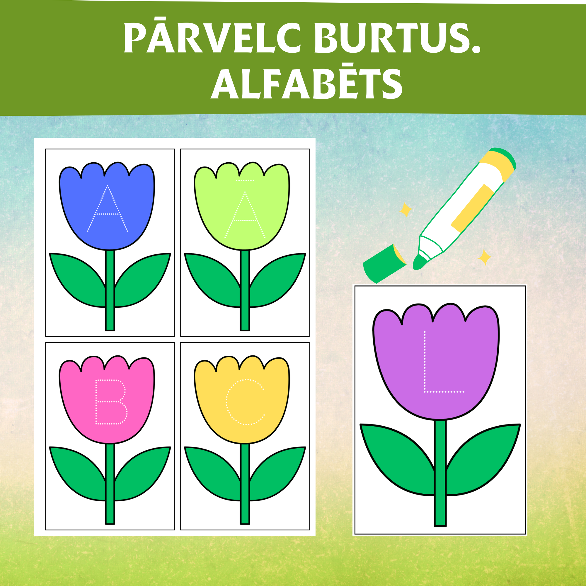 ALFABĒTS. PĀRVELC BURTUS. PAVASARIS - Mācību materiāli