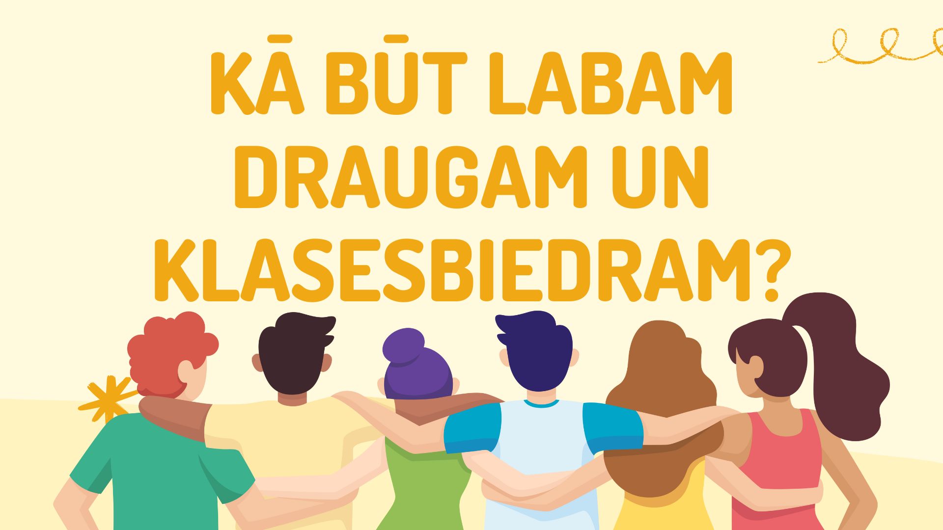 Kā būt labam draugam un klasesbiedram? - Mācību materiāli