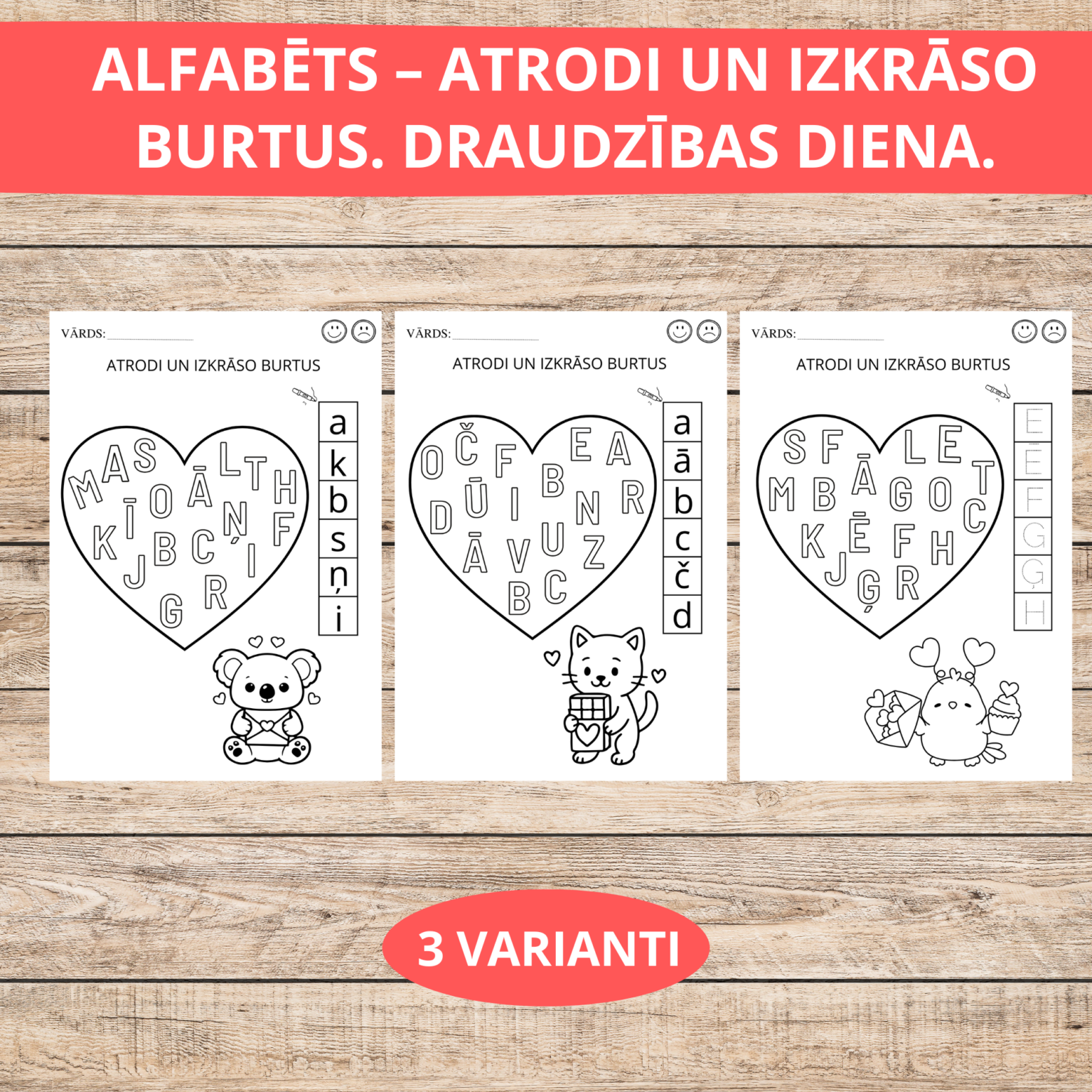 ALFABĒTS – ATRODI UN IZKRĀSO BURTUS. DRAUDZĪBAS DIENA. - Mācību materiāli