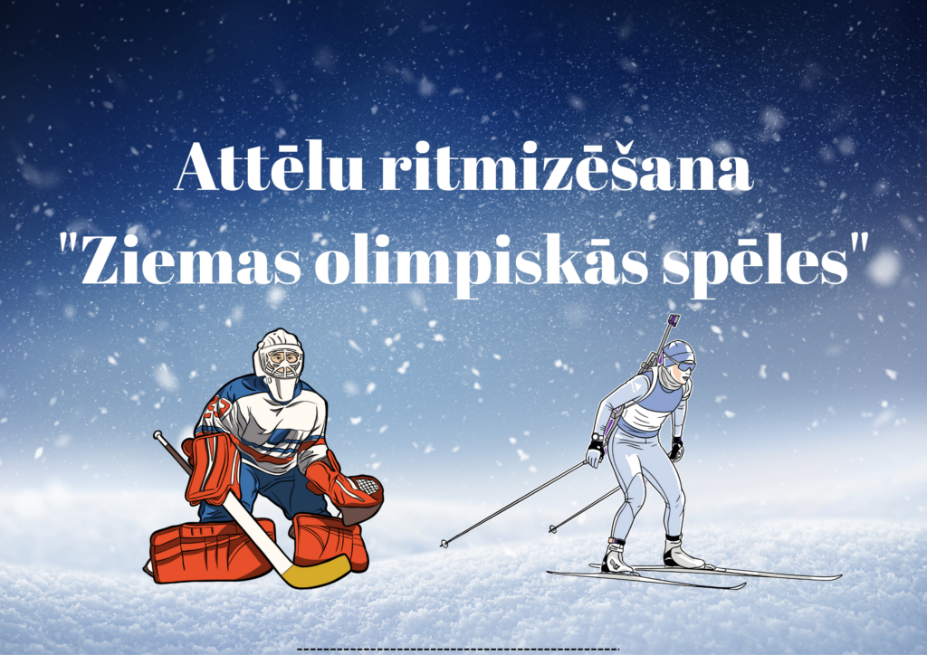Attēlu ritmizēšanas video "Ziemas olimpiskās spēles" - Mācību materiāli
